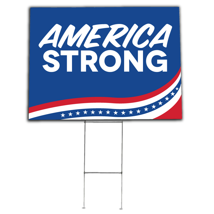America Strong Double Sided Yard Sign w/ H Stand: Conder Flag Company